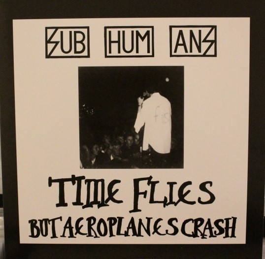 Subhumans – Time Flies + Rats – LP _ Neuf / New – Fuzzy Muzik